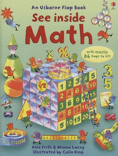 See Inside Math (An Usborne Flap Book): Alex Frith, Minna Lacey, Colin ...