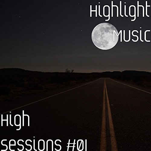 Play Highlight Sessions #01 by Highlight Music on Amazon Music