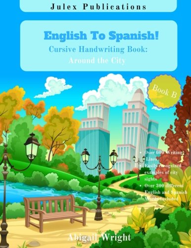 Cursive Handwriting Book: Around the City (English to Spanish): Wright ...