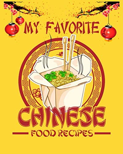 My Favorite Chinese Food Recipes: Handy Blank Notebook to Write Down ...