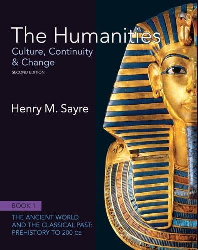 The Humanities: Culture, Continuity and Change, Book 1: Prehistory to ...