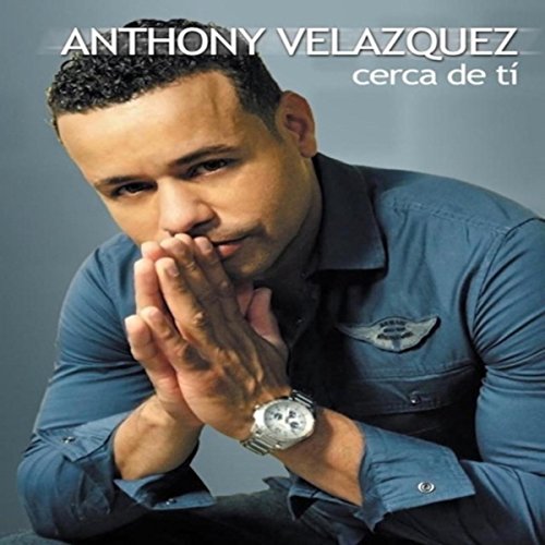 Amazon.com: Cerca de Ti : Anthony Velazquez: Digital Music