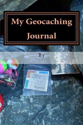 My Geocaching Journal: Westgate, Randine: 9781539545354: Amazon.com: Books