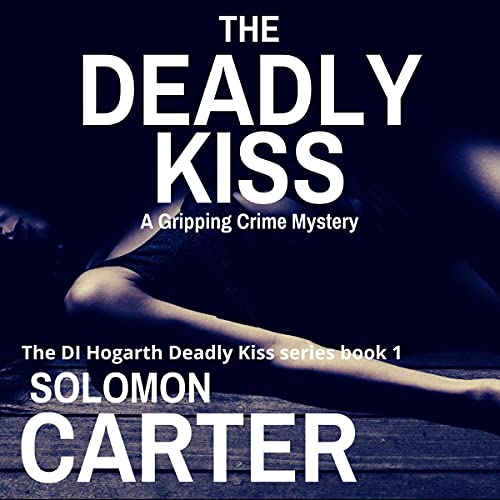 Amazon.com: The Deadly Kiss: A Gripping Detective Crime Mystery: The DI Hogarth Deadly Kiss ...
