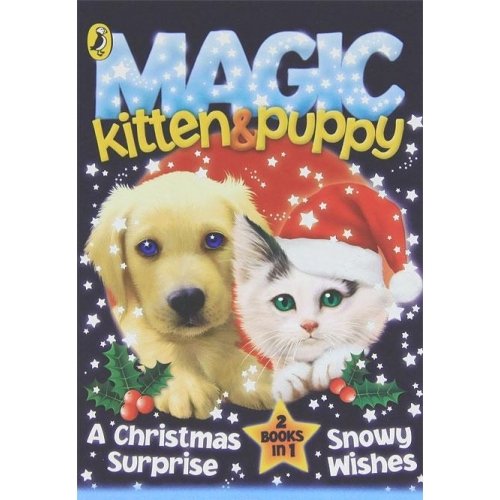 Amazon.com: Magic Kitten & Puppy: A Christmas Surprise & Snwy Wishes ...
