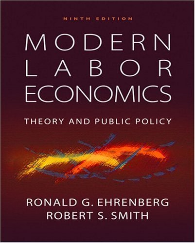 Modern Labor Economics: Theory and PUblic Policy: 9780321305039 ...