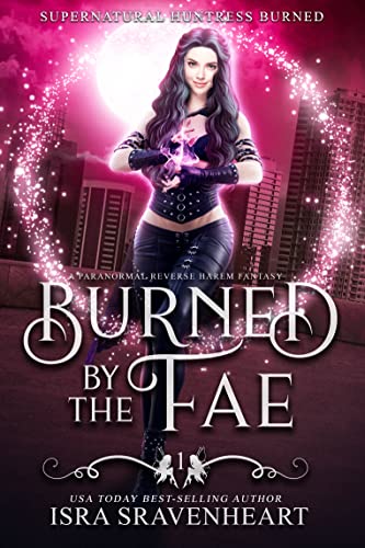 Amazon.com: Burned by the Fae: A Paranormal Reverse Harem Urban Fantasy ...