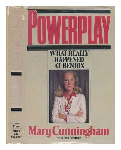 Powerplay: What Really Happened at Bendix: Cunningham, Mary ...