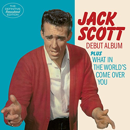 Jack Scott (Debut Album) + What in the World's Come over You [Bonus ...