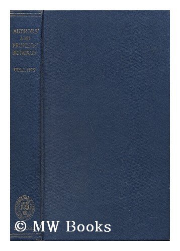 Authors' and printers' dictionary: A guide for authors, editors ...