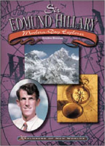 Sir Edmund Hillary: Modern-day Explorer (Explorers of New Worlds ...