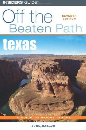 Insiders' Guide Off the Beaten Path Texas: Naylor, June: 9780762742134 ...