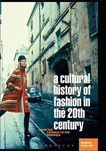 A Cultural History of Fashion in the 20th Century: From the Catwalk to ...