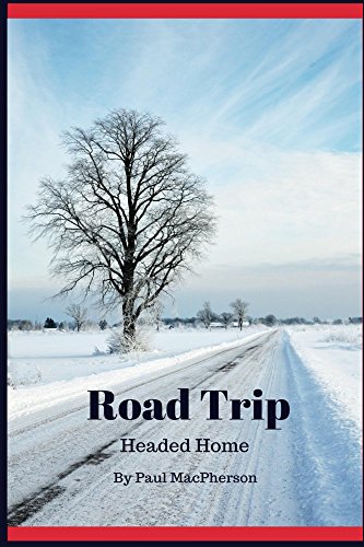 Road Trip: Headed Home - Kindle edition by MacPherson, Paul ...