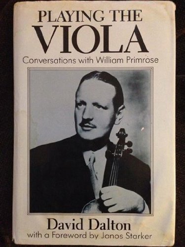 Amazon | Playing the Viola: Conversations With William Primrose ...