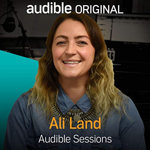 Ali Land: Audible Sessions: FREE Exclusive Interview (Audio Download ...