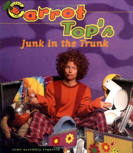 CARROT TOPS JUNK IN THE TRUNK: Some Assembly Required: Thompson, Scott ...