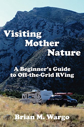 Amazon.com: Visiting Mother Nature: A Beginner's Guide to Off-the-Grid ...