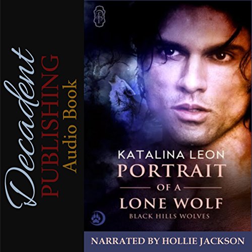 Portrait of a Lone Wolf: Black Hills Wolves, Book 7 (Audio Download ...