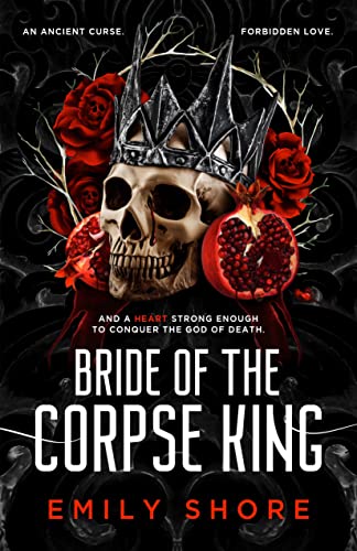 Bride Of The Corpse King by Emily Shore ~ Excerpt and Giveaway | fuonlyknew