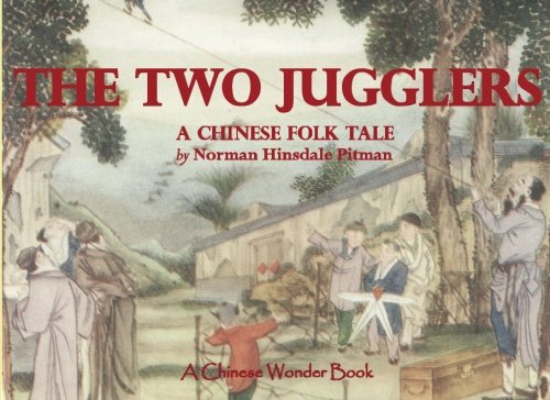 The Two Jugglers: A Chinese Folktale (A Chinese Wonder Book): Pitman ...