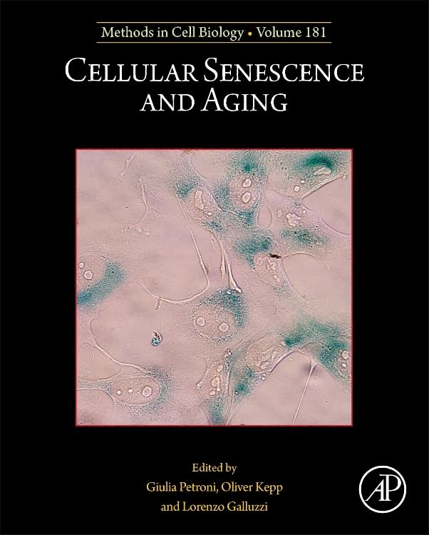 Cellular Senescence and Aging (Volume 181) (Methods in Cell Biology ...