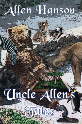 Uncle Allen's Tales: Hanson, Allen: 9781539124221: Amazon.com: Books