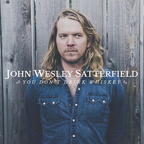 Amazon MusicでJohn Wesley SatterfieldのYou Don’t Drink Whiskeyを再生する