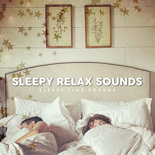 Sleepy Relax Sounds von Sleepy Time Sounds bei Amazon Music - Amazon.de