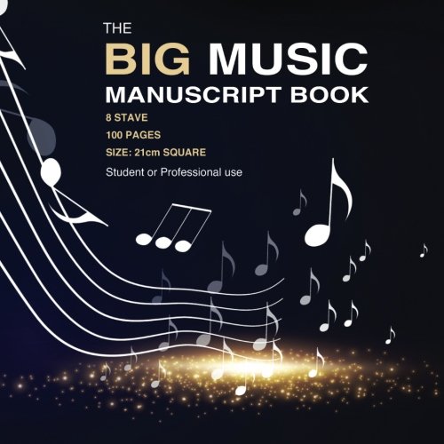 The Big Music Manuscript Book: 8 Stave, 100 Pages, Size: 21cm Square ...