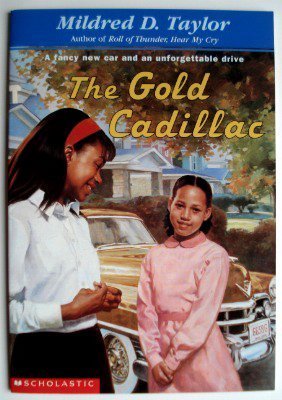 Gold Cadillac: Taylor, Mildred D: 9780140896367: Amazon.com: Books