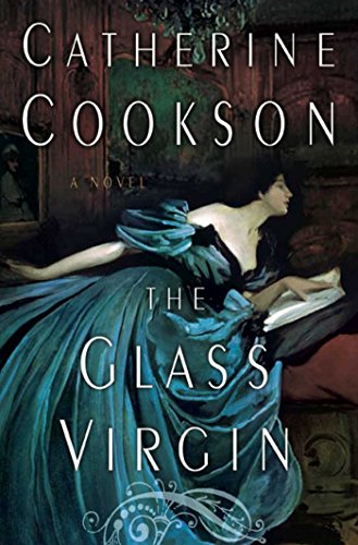 The Glass Virgin: A Novel - Kindle edition by Cookson, Catherine ...