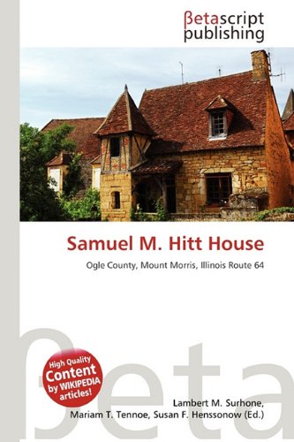 Amazon | Samuel M. Hitt House | Surhone, Lambert M, Tennoe, Mariam T ...