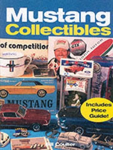 Mustang Collectibles: Coulter, Bill: 9780760311738: Amazon.com: Books