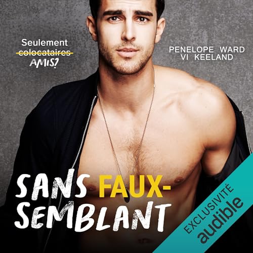 Sans faux-semblant : Vi Keeland, Penelope Ward, Pascale Chemin, Léon ...