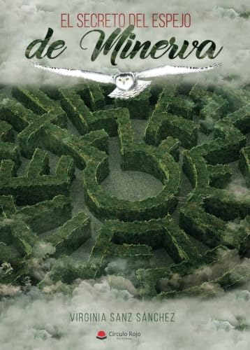 El secreto del espejo de Minerva (Spanish Edition): Sánz Sánchez ...