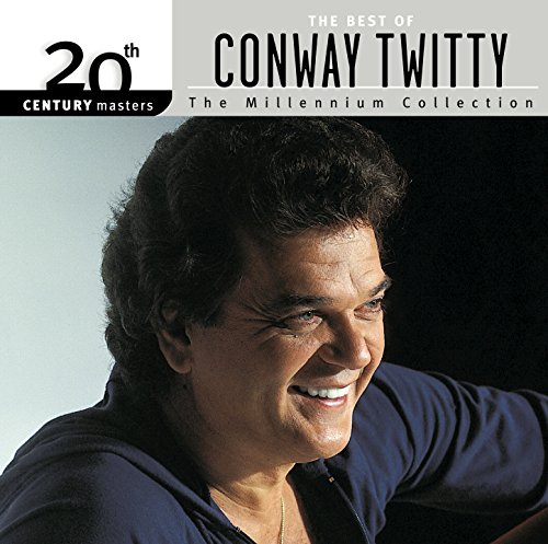20th Century Masters: The Millennium Collection: Best Of Conway Twitty ...