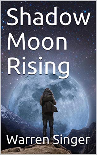 Shadow Moon Rising eBook : Singer, Warren: Amazon.co.uk: Kindle Store
