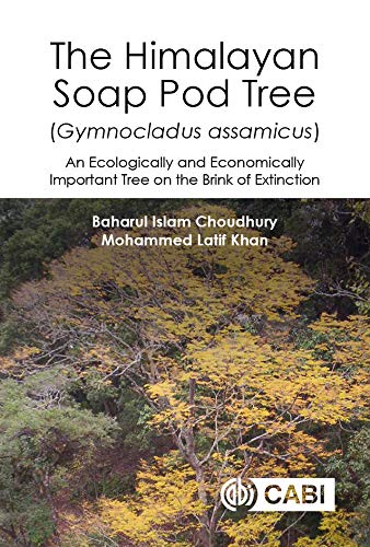 The Himalayan Soap Pod Tree (Gymnocladus assamicus): An Ecologically ...