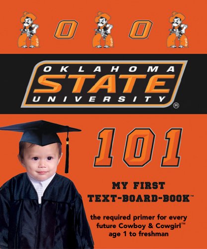 Oklahoma State University 101 (101 My First Text-Board-Book): Brad M ...