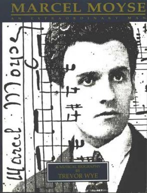 Marcel Moyse, an Extraordinary Man: A Musical Biography: Wye, Trevor ...