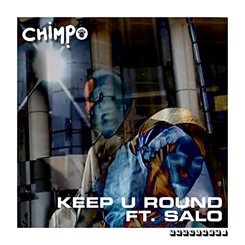 Keep U Round de Chimpo & Sâlo en Amazon Music Unlimited