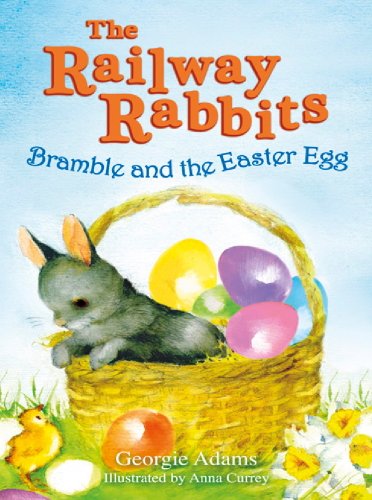 Railway Rabbits: Bramble and the Easter Egg: Book 4 eBook : Adams ...
