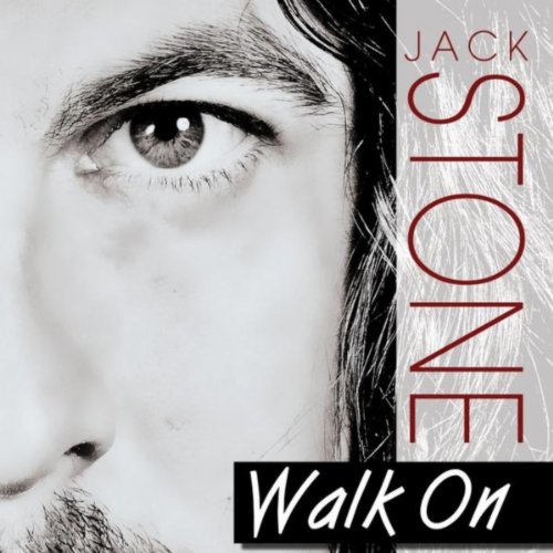 Écouter Walk On par Jack Stone sur Amazon Music Unlimited