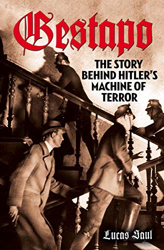 Amazon.com: Gestapo: The Story Behind Hitler's Machine of Terror eBook ...