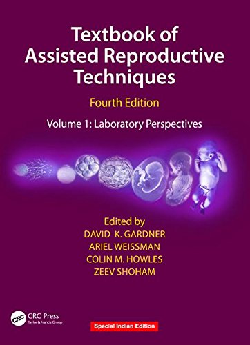 Textbook Of Assisted Reproductive Techniques 4Ed 2 Vol Set (Hb 2017 ...