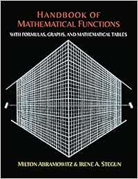 Handbook of Mathematical Functions with Formulas, Graphs, and Mathematical Tables: Abramowitz ...