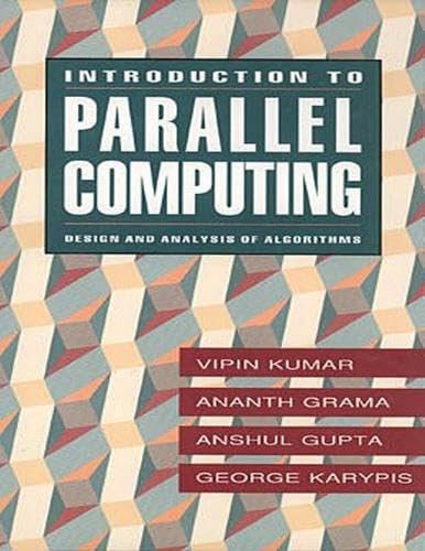 Amazon | Introduction to Parallel Computing: Design and Analysis of Parallel Algorithms | Kumar ...