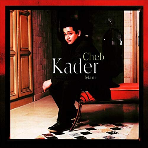 Play Mani by Cheb Kader on Amazon Music