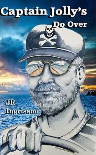 Captain Jolly's Do Over: Ingrisano, JR: 9781681600307: Amazon.com: Books